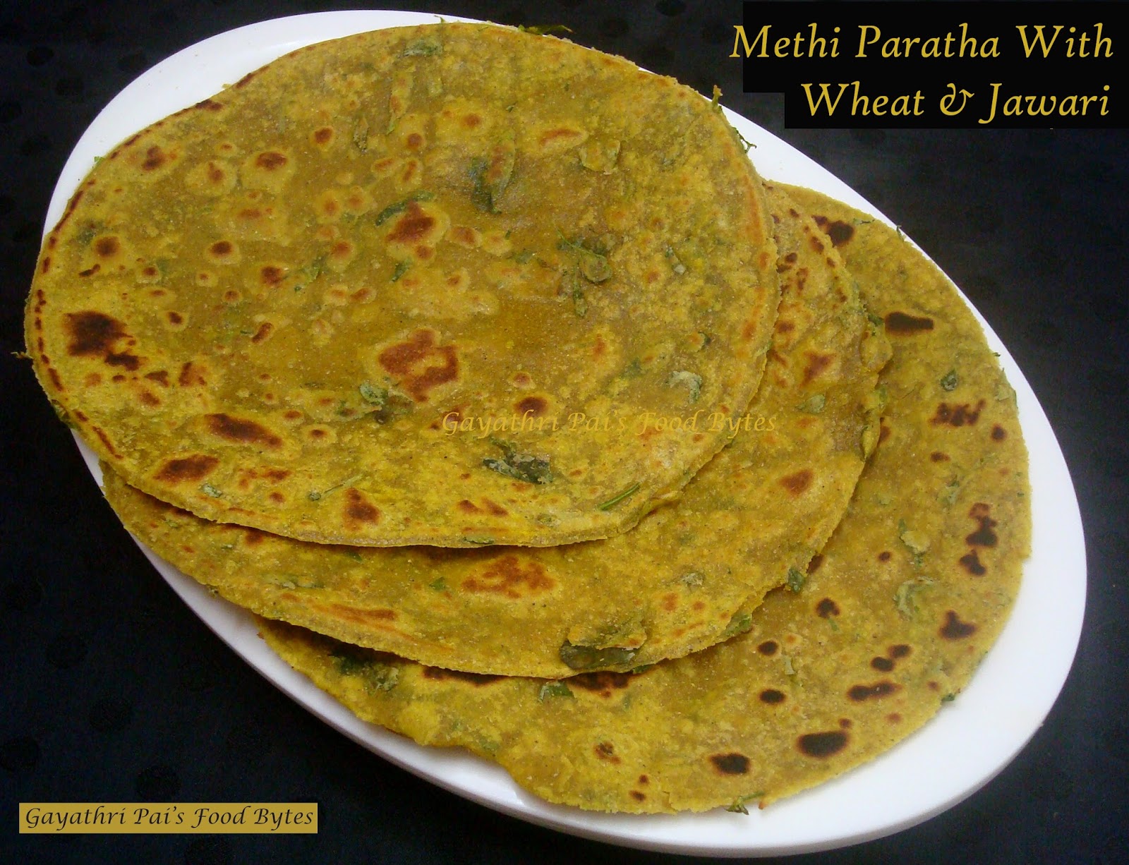 Gayathri Pai's Food Bytes: Methi ~ Wheat ~ Jawari Paratha / Roti.
