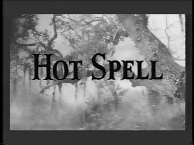 Happyotter: HOT SPELL (1958)
