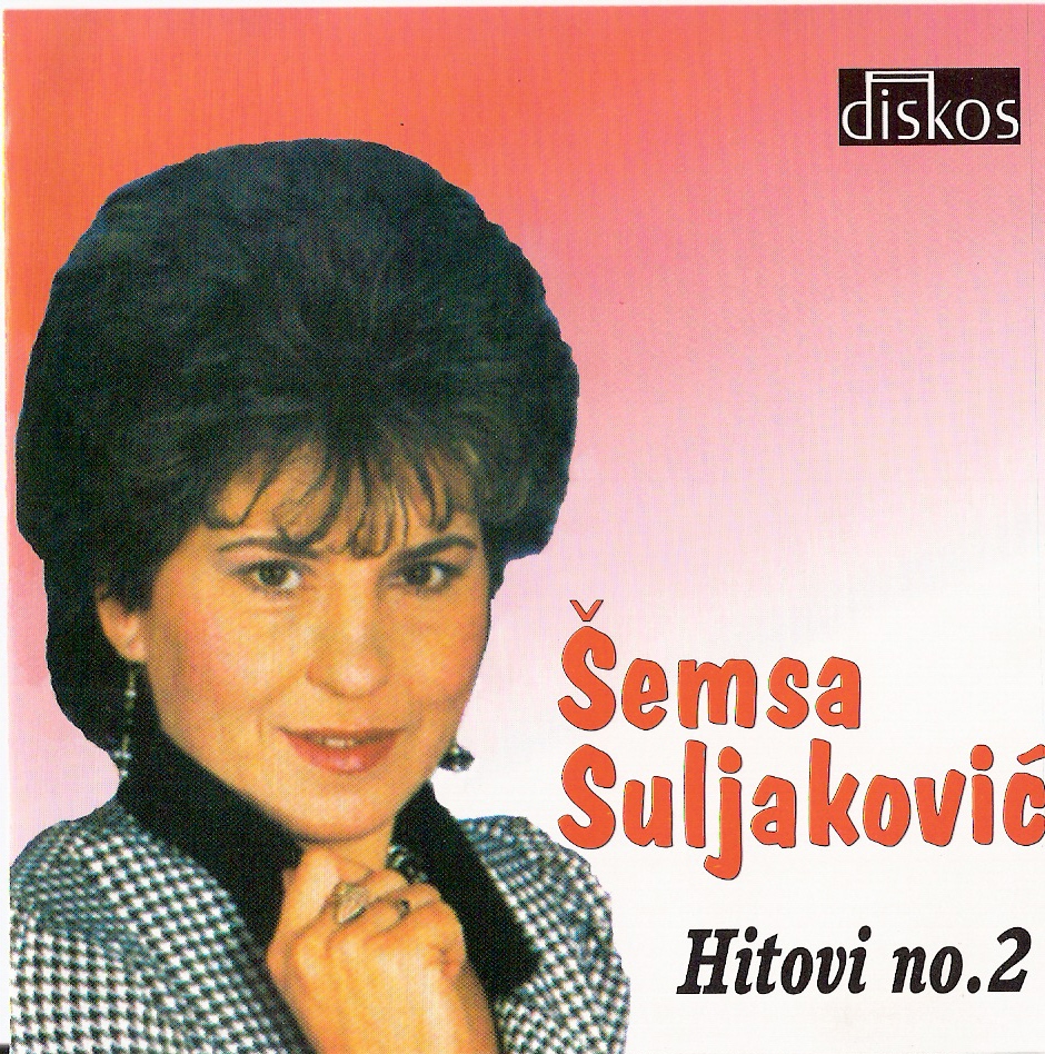 Magaza-Diskografije: Semsa Suljakovic (1979-2011) - Diskografija