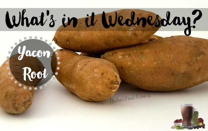 What's in it Wednesday? | Yacon Root | Shakeology | Rachel Faul Fitness