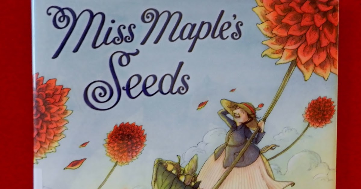 Picture Book Theology: PBT Redux - Miss Maple's Seeds