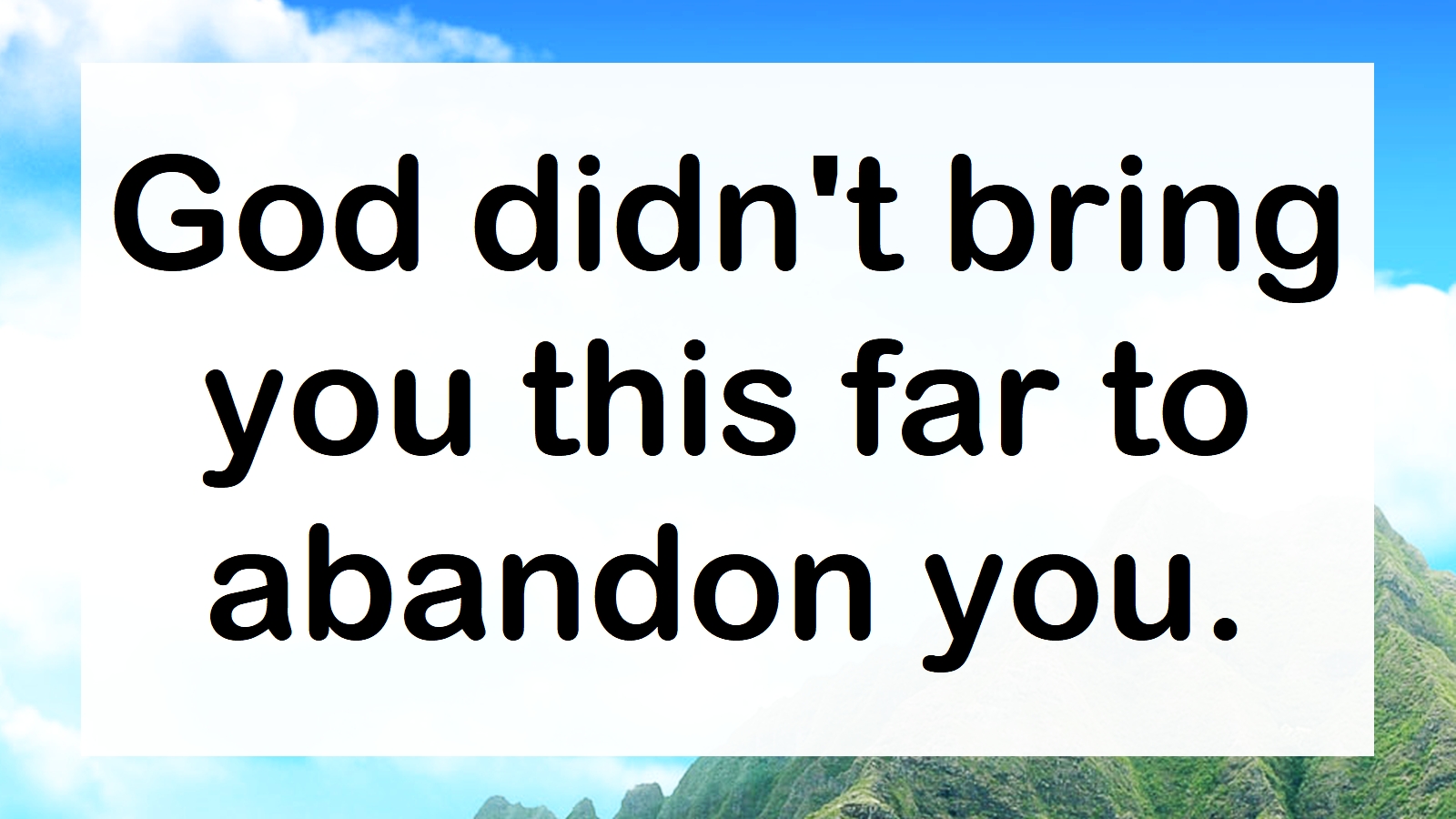 Keep trusting God and Believe in Him! Amen.