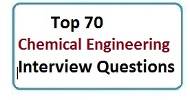 70 [Latest] Chemical Engineering Interview Questions And Answers PDF ...