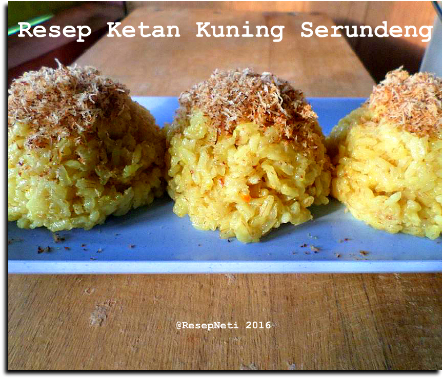 Resep Ketan Kuning Serundeng ( Yellow Sticky Rice Serundeng Recipe ...
