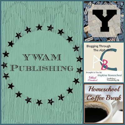 Homeschool Coffee Break: YWAM Publishing (Blogging Through the Alphabet)