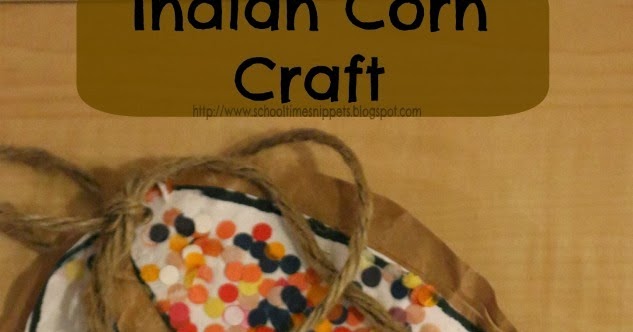 Paper Confetti Indian Corn Craft | School Time Snippets
