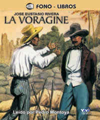 Lengua y Literatura: Análisis de La Vorágine, de José Eustasio Rivera