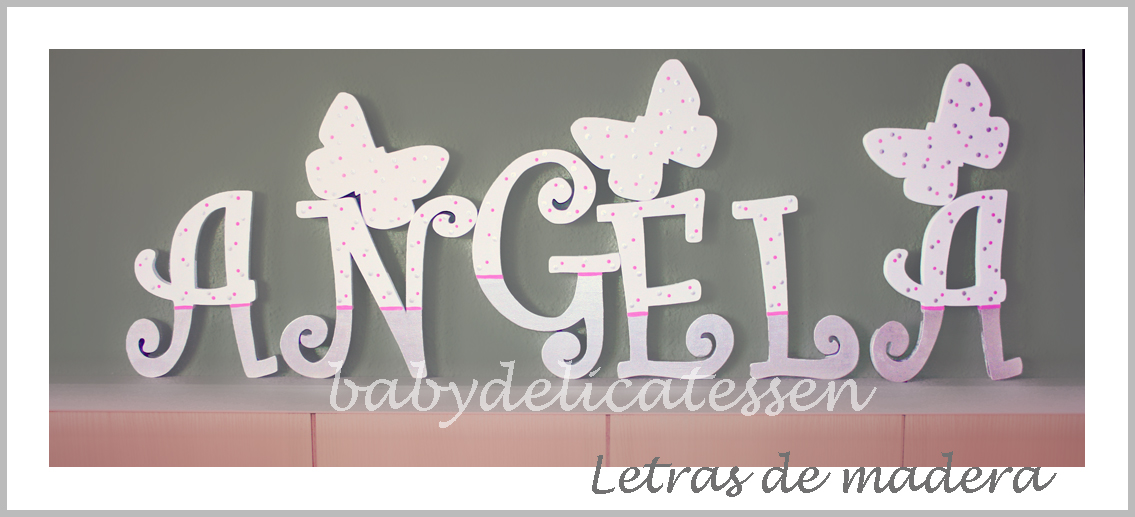 BABY DELICATESSEN LETRAS DE MADERA: PARA ANGELA CON MARIPOSAS