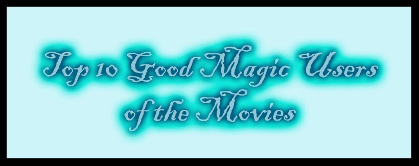 Laughing Ferret: Top 10 Good Magic Users of the Movies
