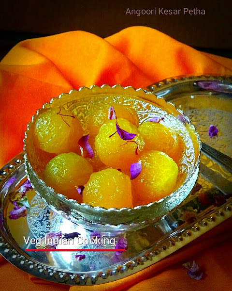 Veg Indian Cooking: Angoori Kesar Petha