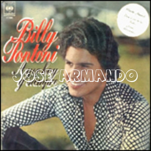 Jose Armando (The One and Only): Billy Pontoni.- Ayer, hoy y siempre ...