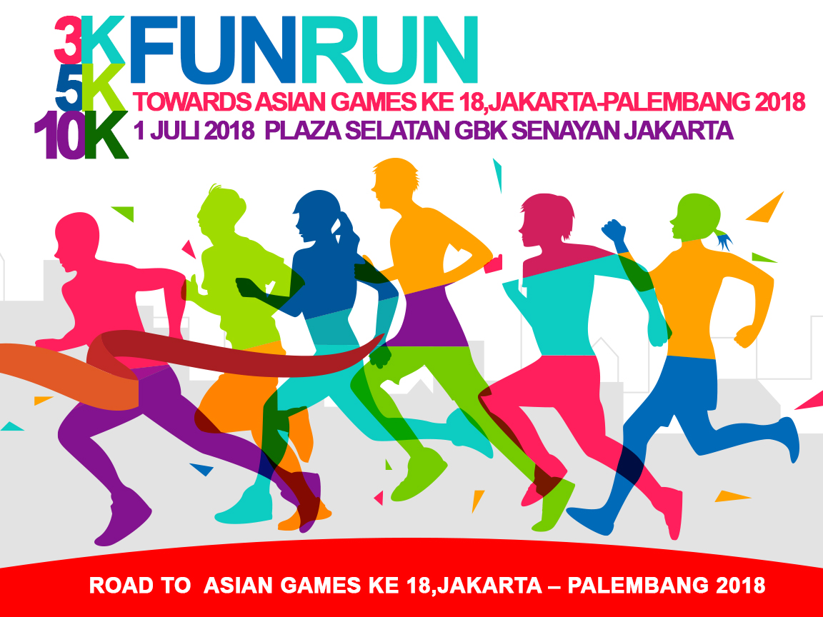 Fun Run Towards The 18th Asian Games Jakarta Palembang 2018 ...