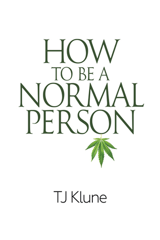 Book Review | How to be a Normal Person (How to be #1) by TJ Klune ...