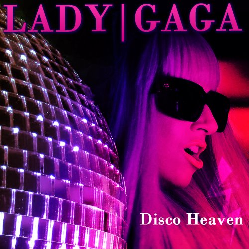 Lady GaGa: Disco Heaven - Cover Dal Mondo | BookletLandia.it