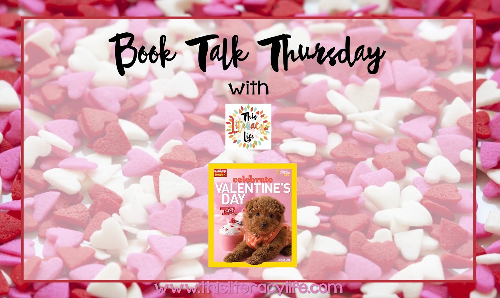 Celebrate Valentine's Day with Book Talk Thursday | This Literacy Life