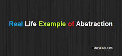 Programming Tutorials: Real Life Example of Abstraction