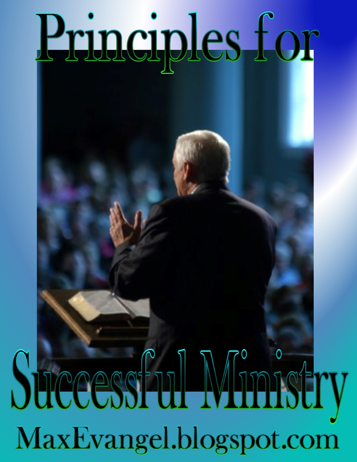 MaxEvangel: Principles for Successful Ministry 2