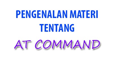 Mengenal AT Command Untuk Membuat SMS Gateway