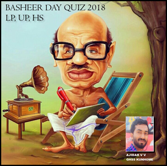 Basheer Day Quiz - LP, UP, HS | ബഷീര്‍ ദിന ക്വിസ്