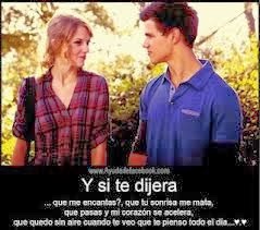 Las Mejores Frases Para Publicar en FB: Frases De Amor: Y Si Te Dijera Que Me Encantas Que Tu ...