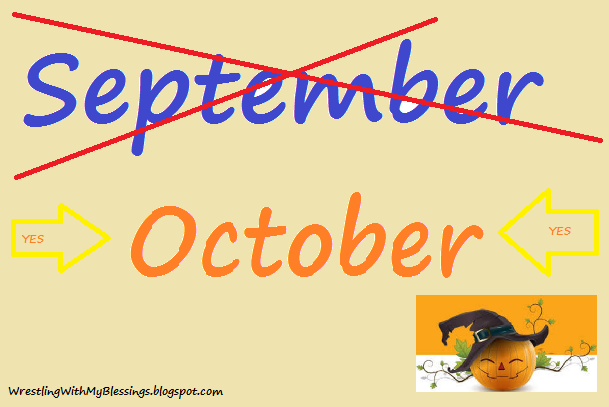 Letting go of September - Embracing October