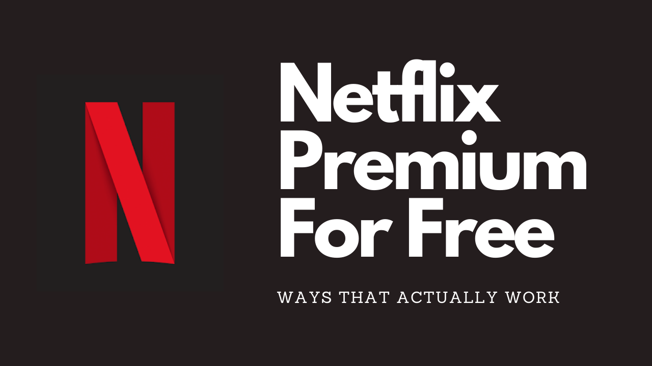 How to get free netflix premium - Margaret-Macdonald