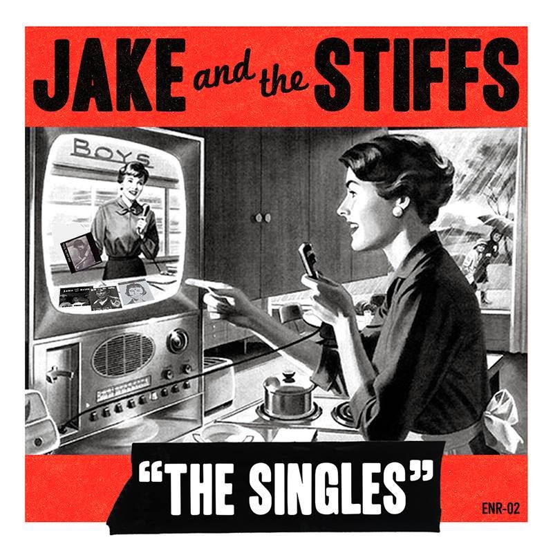 Faster and Louder: Jake and the Stiffs - The Singles!