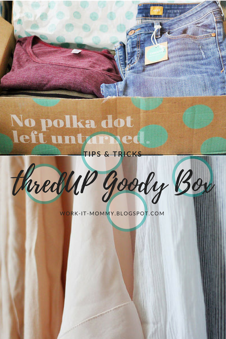 Work it Mommy: My first thredUP Goody Box