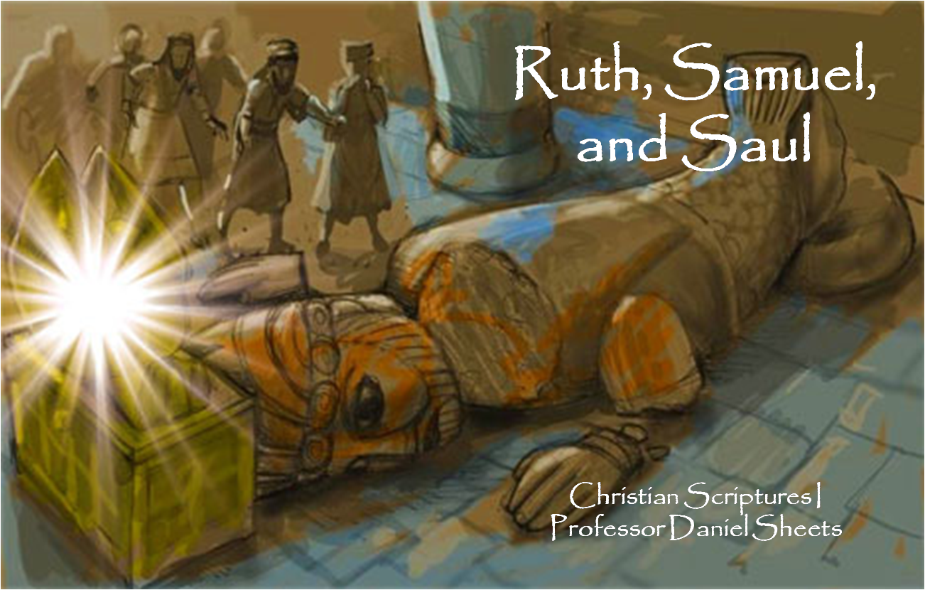 Contemplatives in the World: Lecture Seven: Ruth, Samuel, and Saul