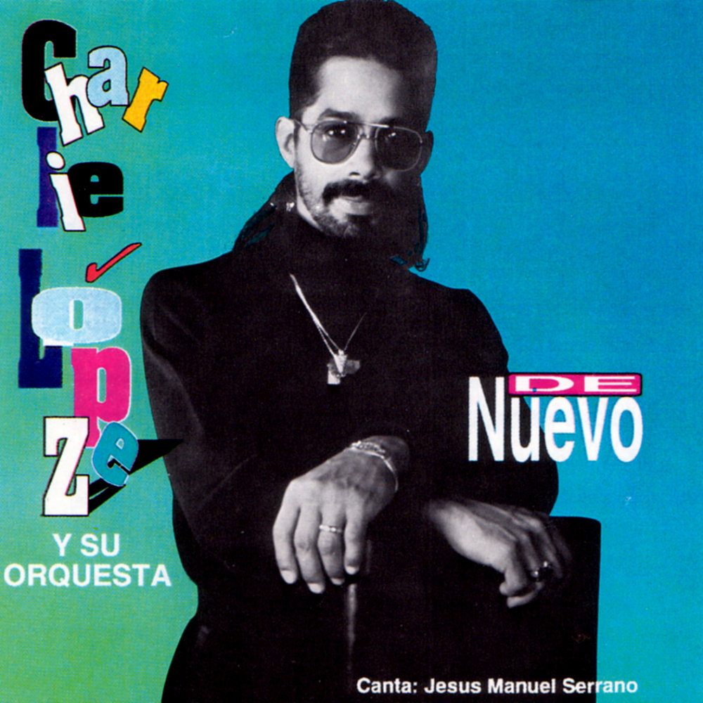 Sabor y Saber: CHARLIE LOPEZ Y SU ORQUESTA
