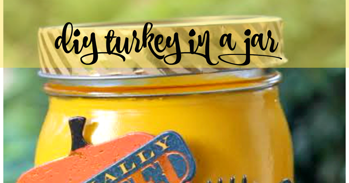 hoopla palooza: turkey in a jar