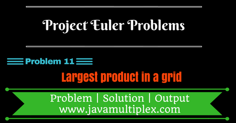 Project Euler | Problem 11 | Largest product in a grid