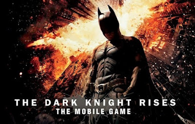 Batman The Dark Knight Rises , IOS and Android