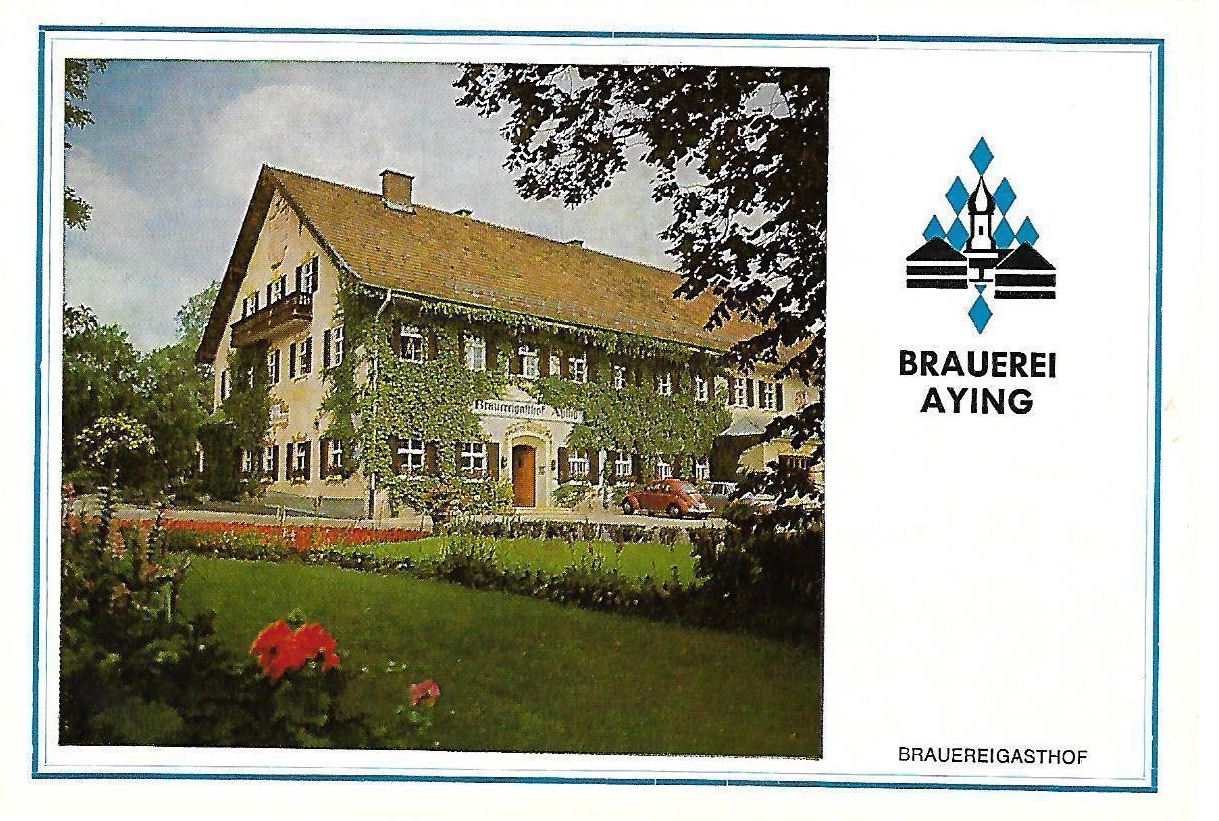 KAB - Brauereien, Braustätten & Gasthäuser: Brauereigasthof Aying (Aying)