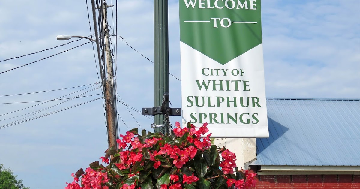 Geographically Yours Welcome: White Sulphur Springs, West Virginia