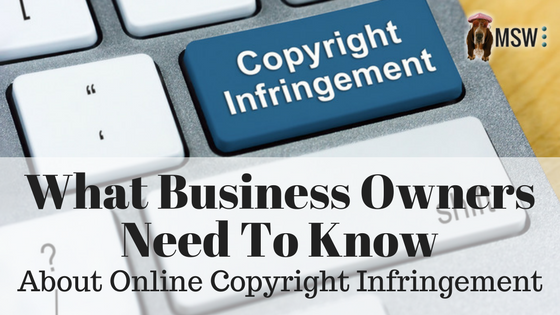 Social Media & Copyright Laws: What Every Business Owner Needs To Know