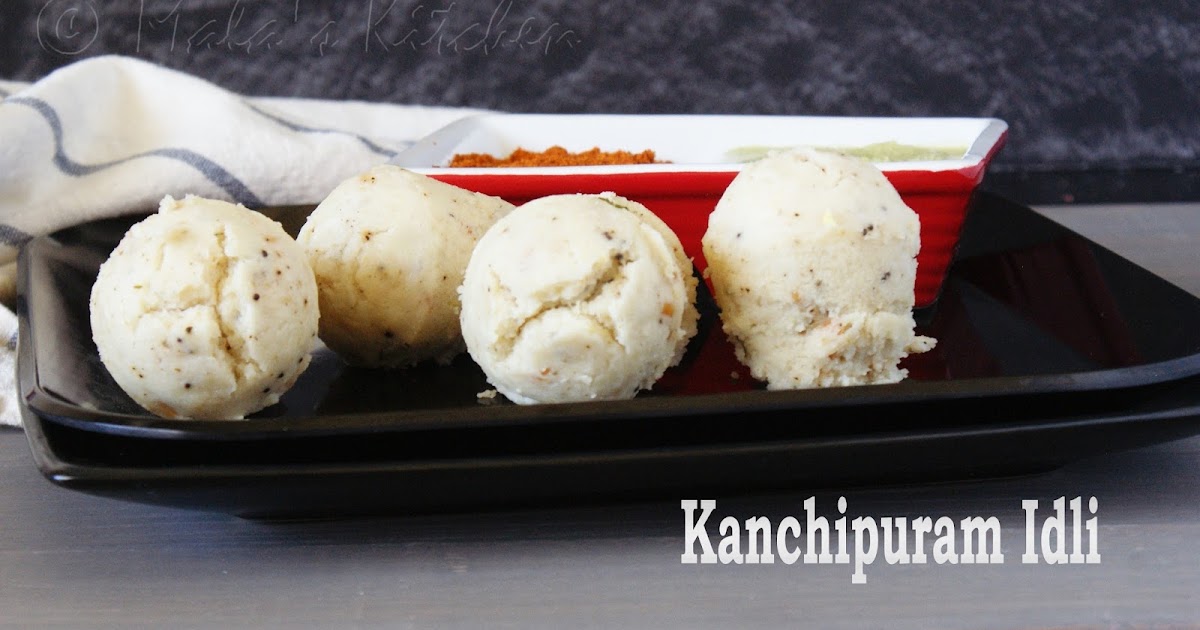 Kanchipuram Idli - Malas-Kitchen