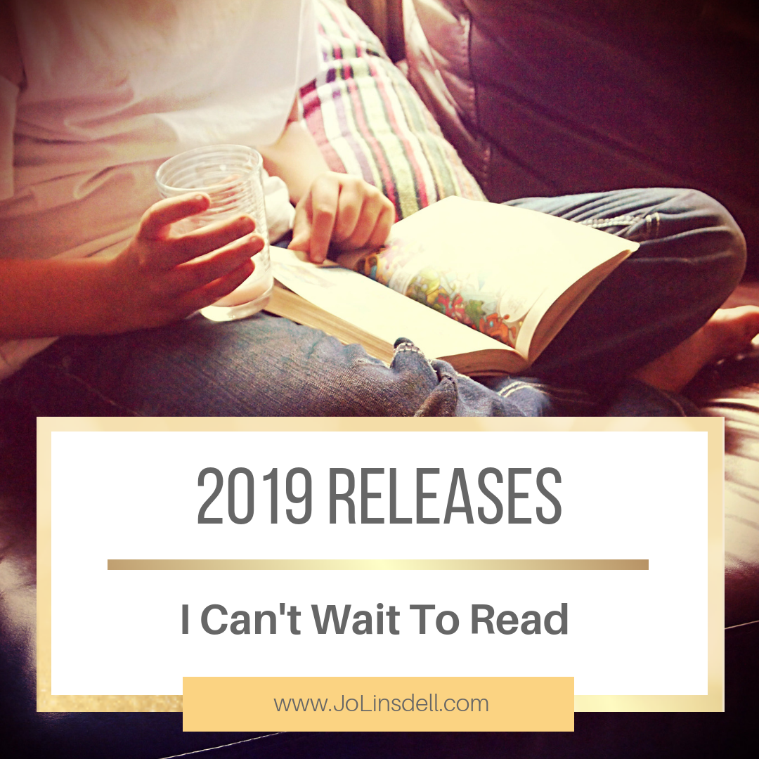 2019 Releases I Can't Wait To Read - Jo Linsdell