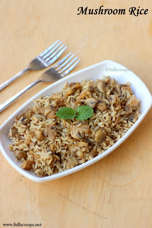 Mushroom Rice ~ Full Scoops - A food blog with easy,simple & tasty recipes!