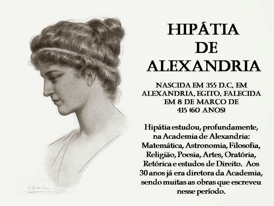 HYPÁTIA DE ALEXANDRINA - ELA PODERIA SER VOCÊ