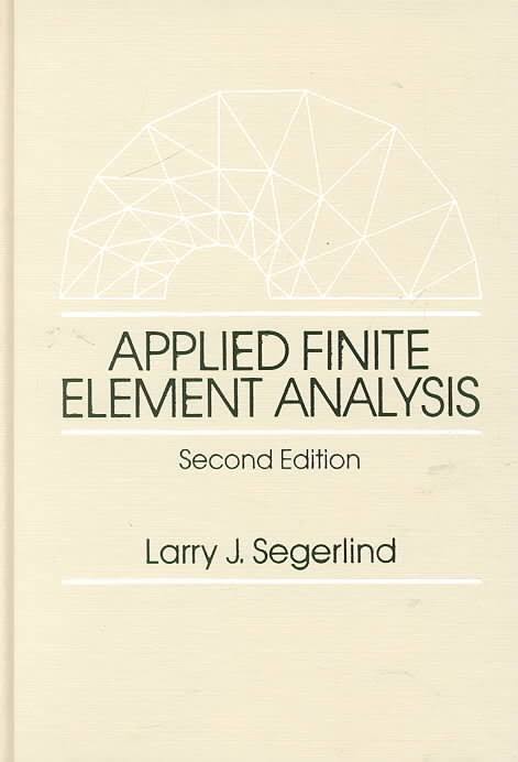 Applied Finite Element Analysis Larry J Segerlind ~ Blog For Civil Engineering Free Pdf Books