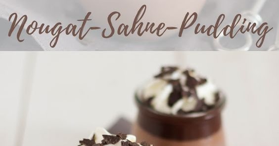 Nougat-Sahne-Pudding - Just One Cookbook