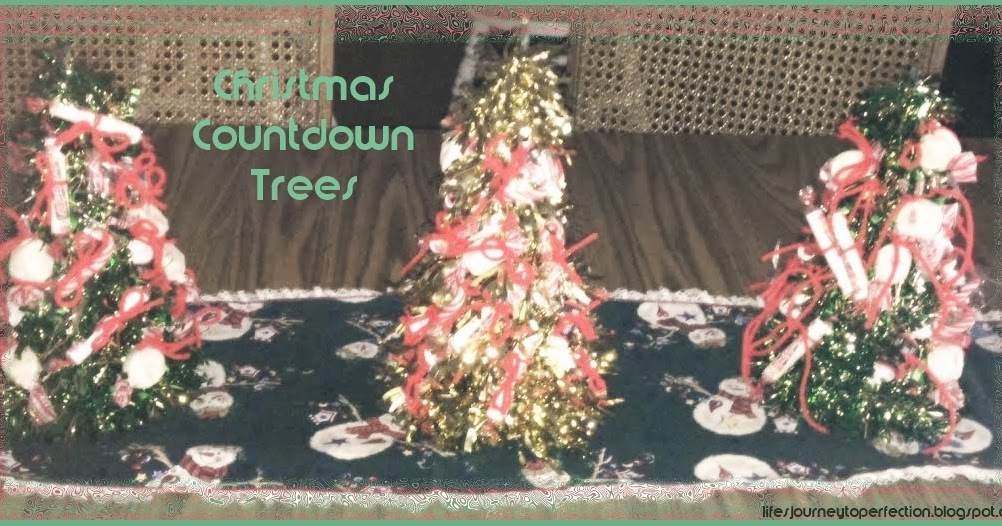 Life's Journey To Perfection: Christmas Crafts: Christmas Countdown Trees