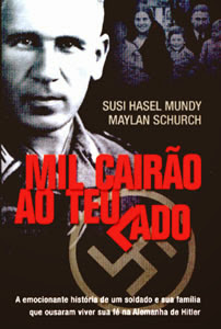 Resenha: Mil cairão ao teu lado, de Susi Hasel Mundy e Maylan Schurch ...