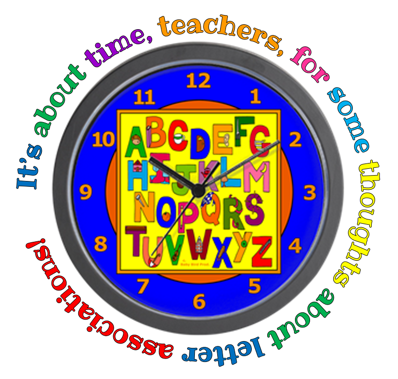 It's About Time, Teachers!: Alphabet Letter Associations