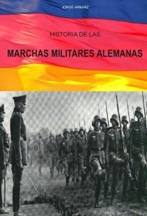 HISTORIA EN LIBROS: Historia de las marchas militares alemanas