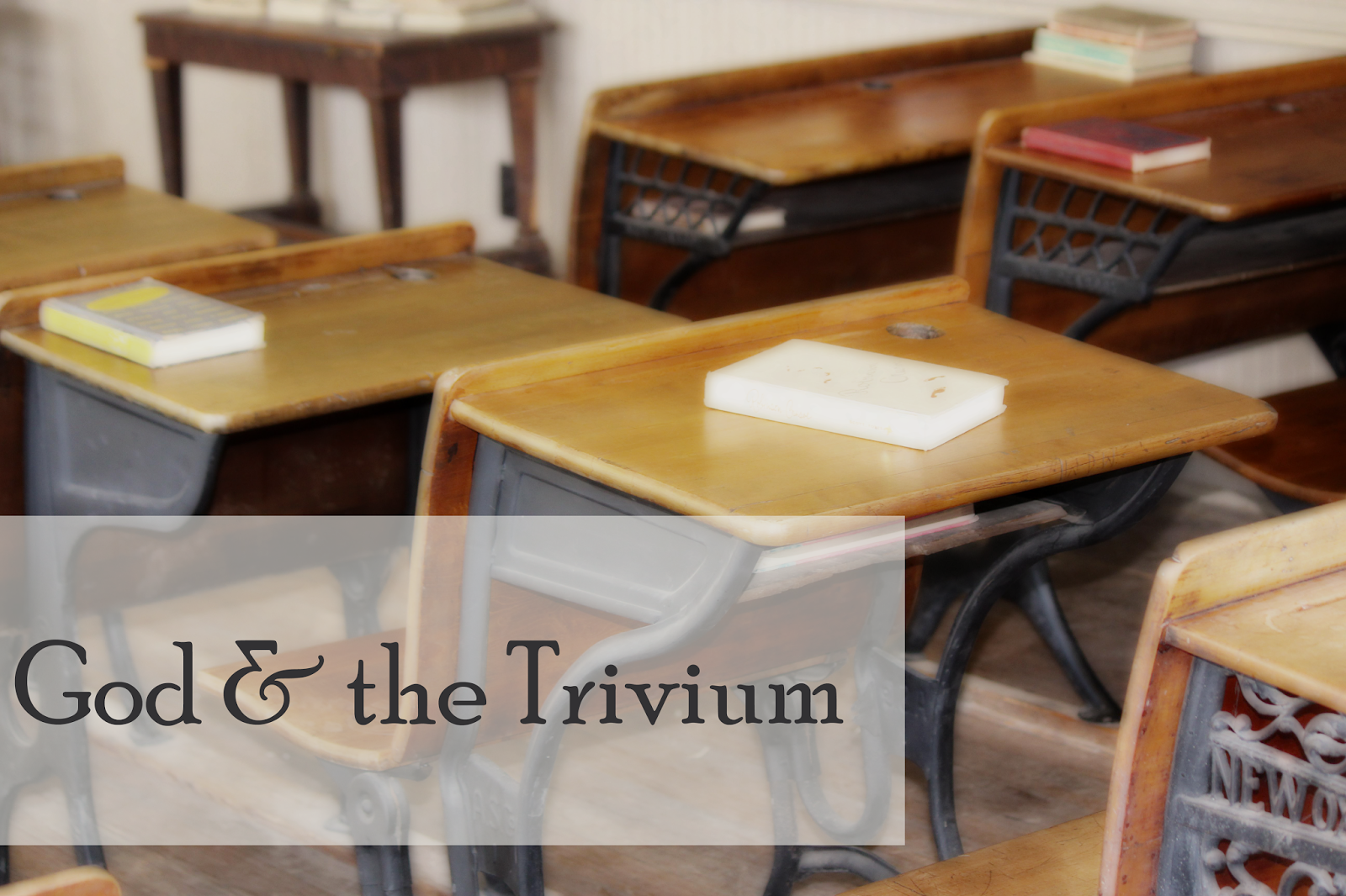 God & the Trivium: Part I — Paideia Academics