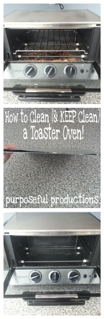 Purposeful Productions: How to Clean (and KEEP Clean) a Toaster Oven