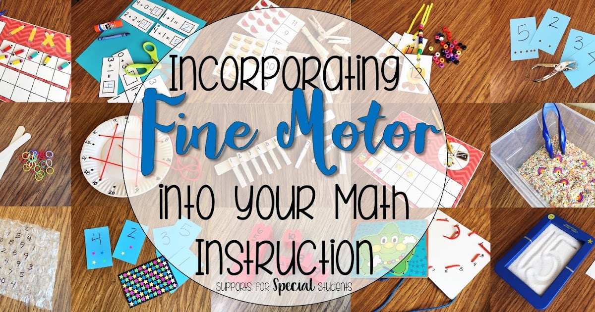 Incorporating Fine Motor into your Math Instruction - Supports for ...