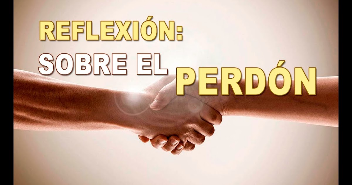 ``REDESCUBRIENDOME``: EL PERDON DA PASO A LA RECONCILIACION.